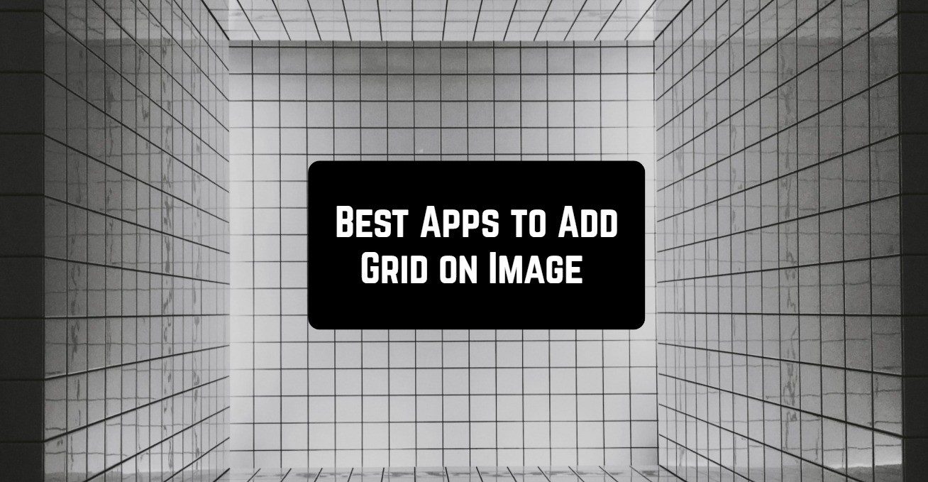 9 Best Apps To Add Grid On Image Android IOS App Pearl Best Mobile Apps For Android 